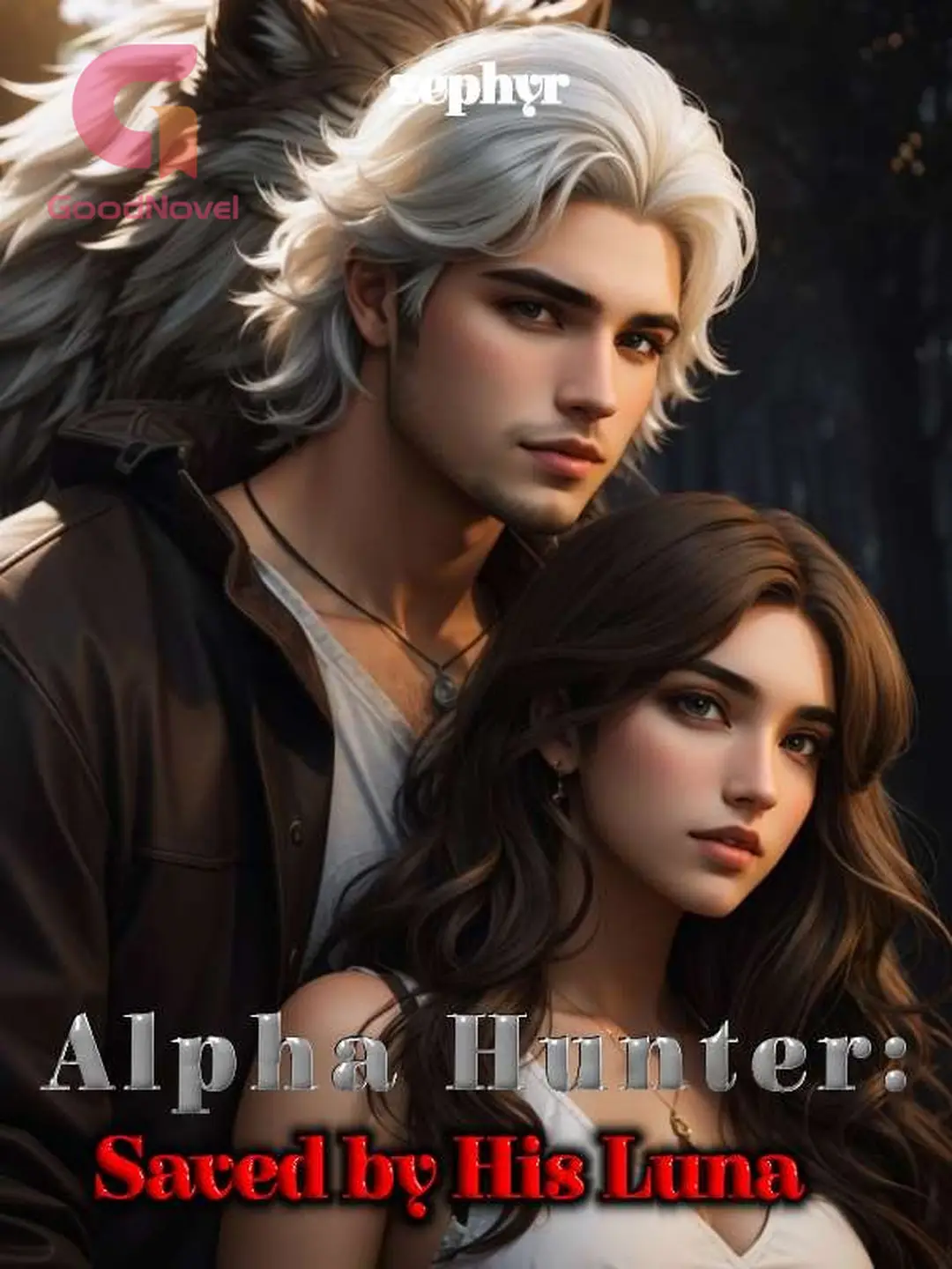 Alpha Hunter: Saved by his Luna - Read Online Free by Zephyr | GoodNovel