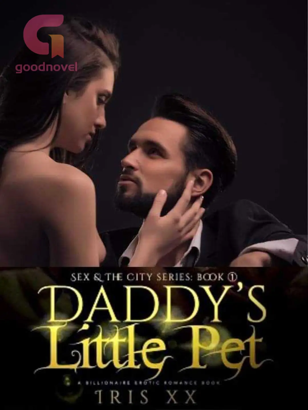 EPILOGUE (Part 2) - Daddy’s Little Pet - GoodNovel