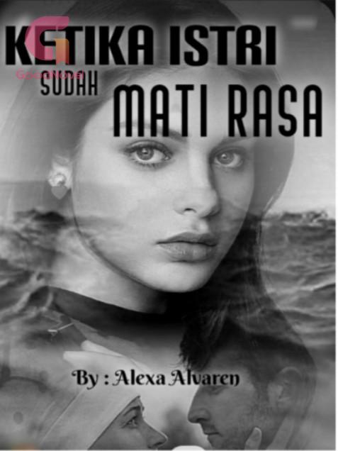 Ketika Istri Sudah Mati Rasa PDF & Novel Online dari Alexa Alvaren untuk Dibaca Gratis ...