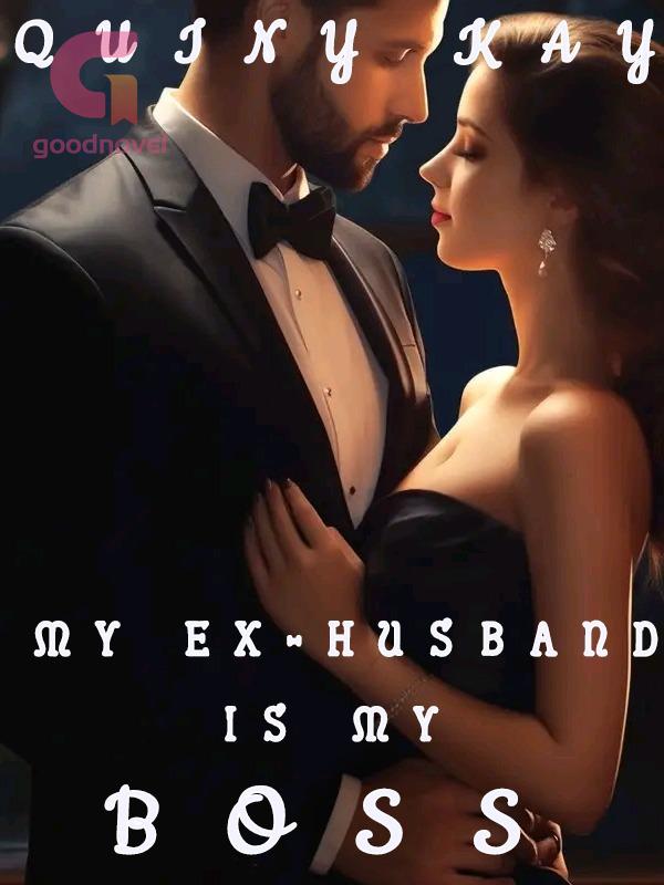 My Ex-Husband Is My Boss PDF & Novel Online by Quiny Kay to Read for Free - Billionaire Stories ...