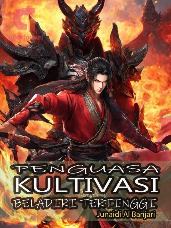 Penguasa Kultivasi Beladiri Tertinggi PDF & Novel Online dari Junaidi Al Banjari untuk Dibaca ...