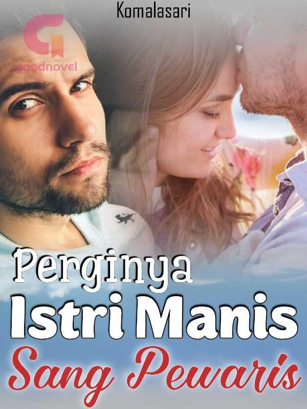 Perginya Istri Manis Sang Pewaris PDF & Novel Online dari Komalasari untuk Dibaca Gratis ...