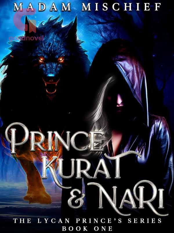 Prince Kurat , Nari The Lycan Princes series book one PDF & Novel Online by Madem Mischief to ...