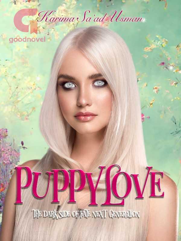 Puppy Love PDF & Novel Online by Karima Sa'ad Usman to Read for Free - Werewolf Stories - GoodNovel