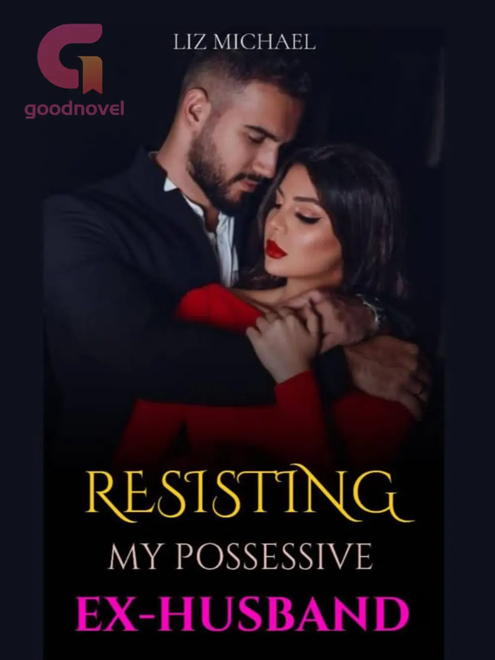 Reconciliation - Resisting My Possessive Ex-husband - GoodNovel