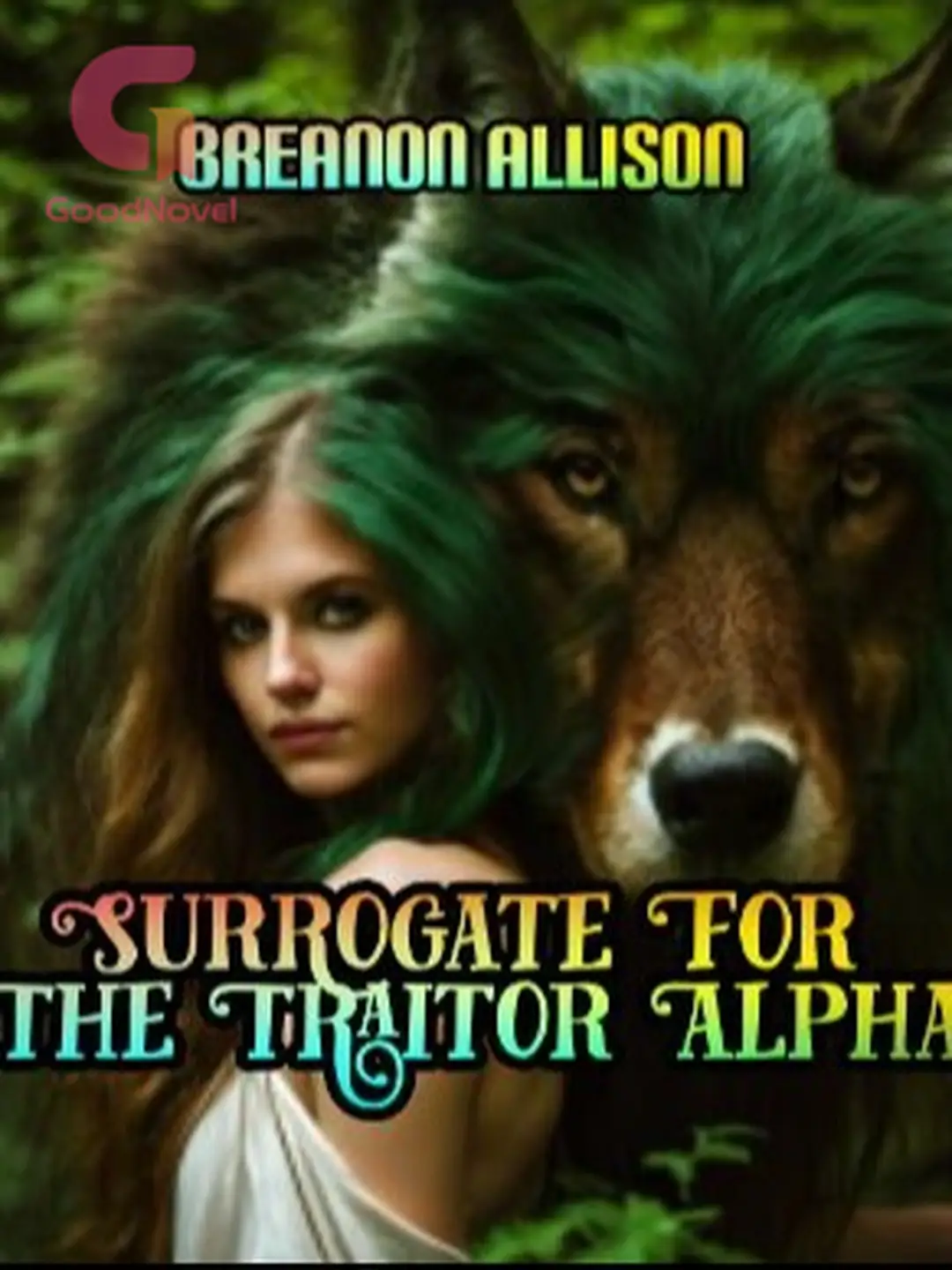 Surrogate For The Traitor Alpha by Breanon Allison Read Online Free - GoodNovel