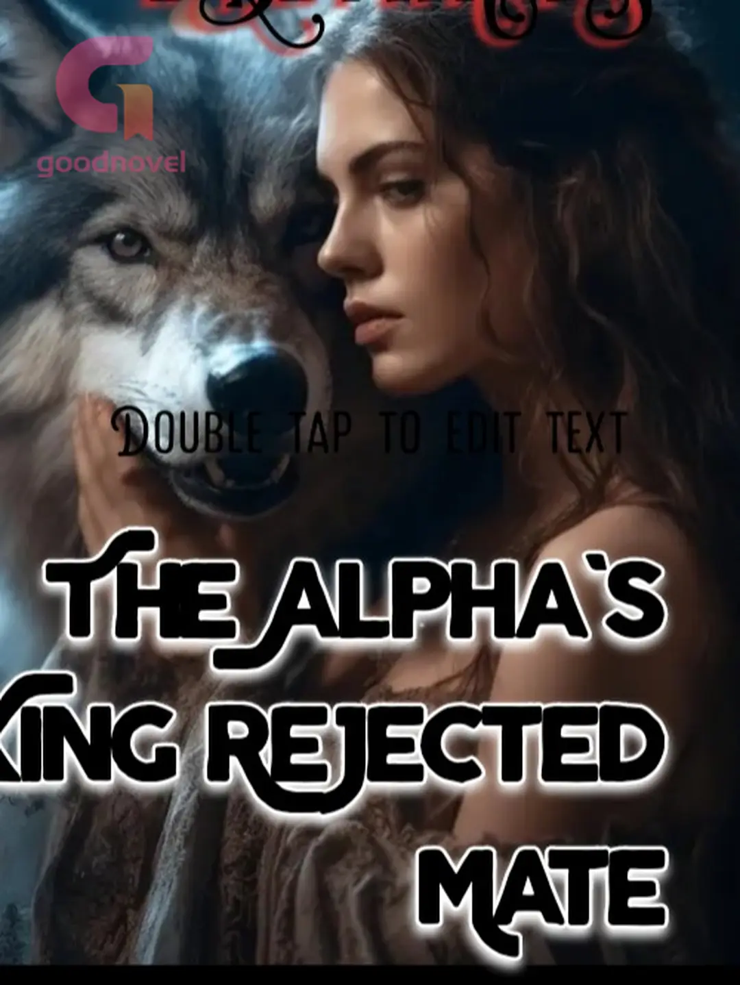 Chapter 13 - The Alpha's King Rejected Mate - GoodNovel