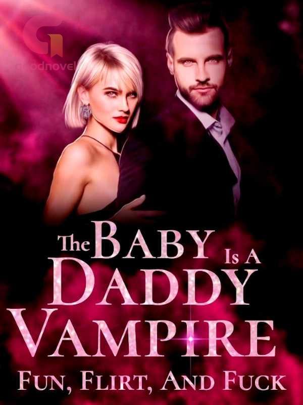The Baby Daddy Is A Vampire PDF & Novel Online by QueenOfhearts to Read for Free - Fantasy ...