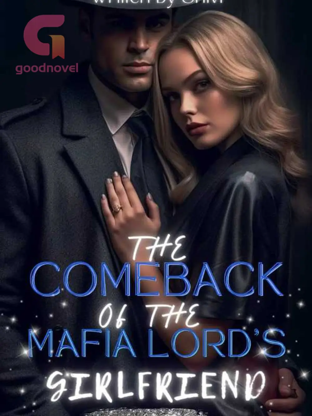 The Comeback Of The Mafia Lord's Girlfriend by SHIVI Read Online Free - GoodNovel