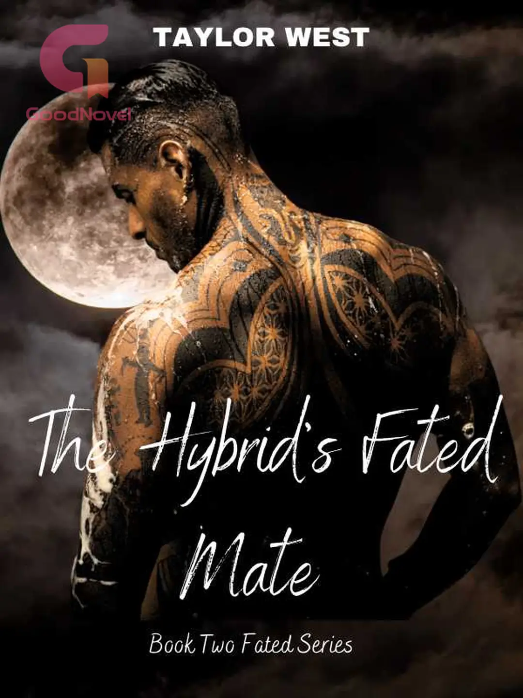 The Hybrids Fated Mate - Read Online Free by Taylor West | GoodNovel