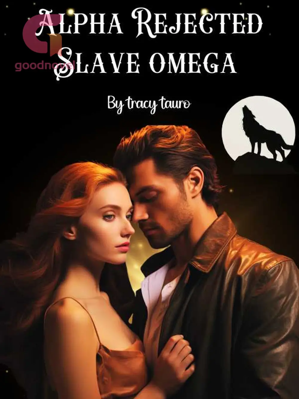 Alpha Rejected Slave Omega by Tracy Tauro Read Online Free - GoodNovel