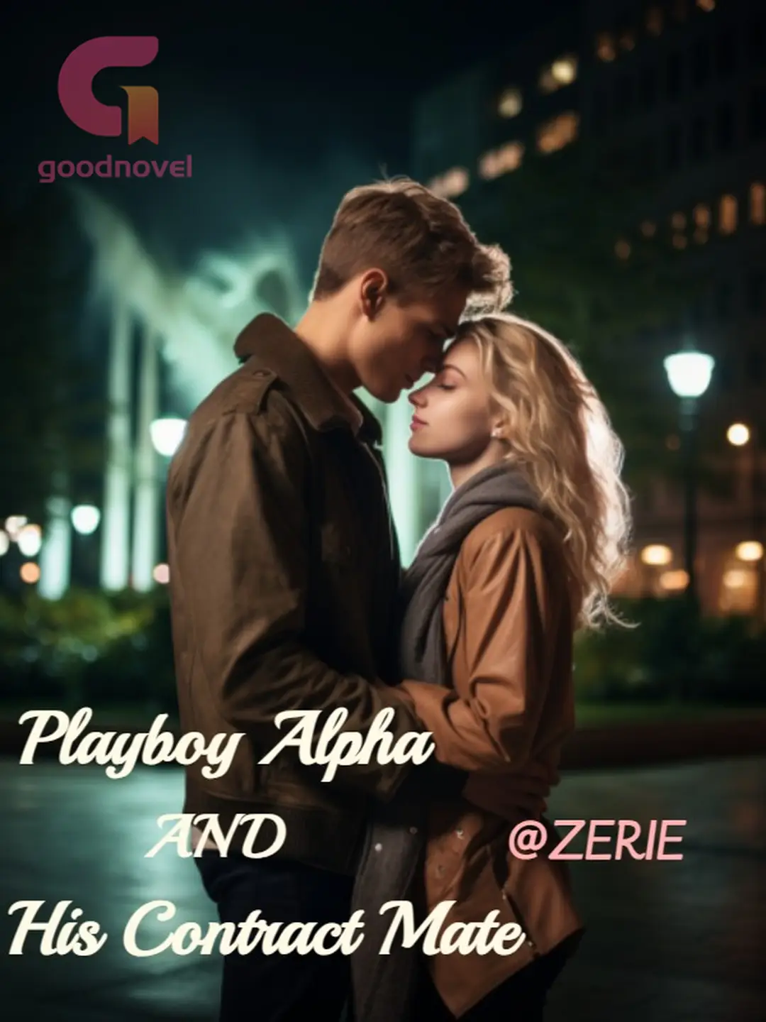 Playboy Alpha and His Contract Mate - Read Online Free by Lana Mora | GoodNovel