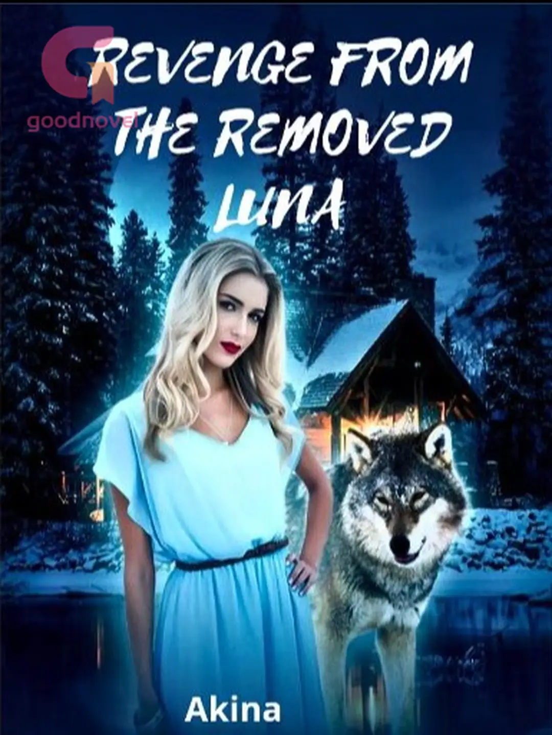 Revenge From The Removed Luna by Akina Read Online Free - GoodNovel