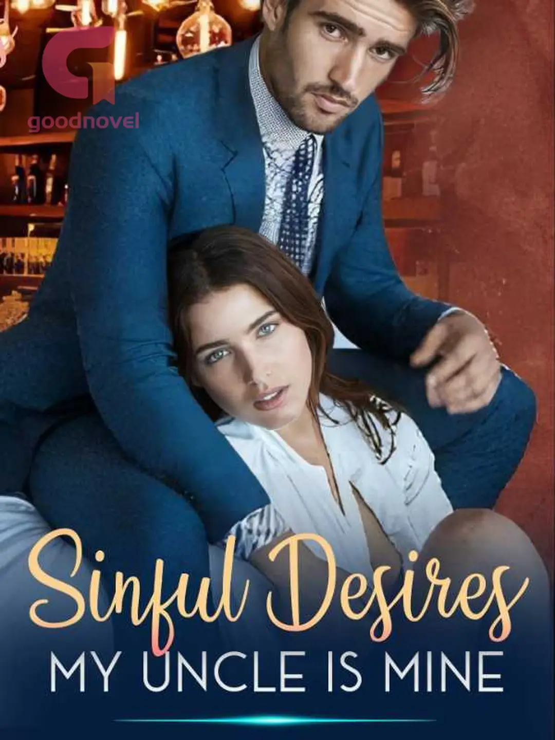 Free Chapter 1 of Sinful Desires: My Uncle Is Mine Online | GoodNovel