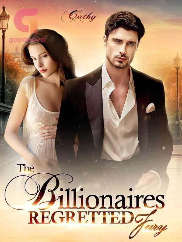 The Billionaires Regretted Fury PDF at Novel Online ni Cathy na Babasahin nang Libre - Romance ...