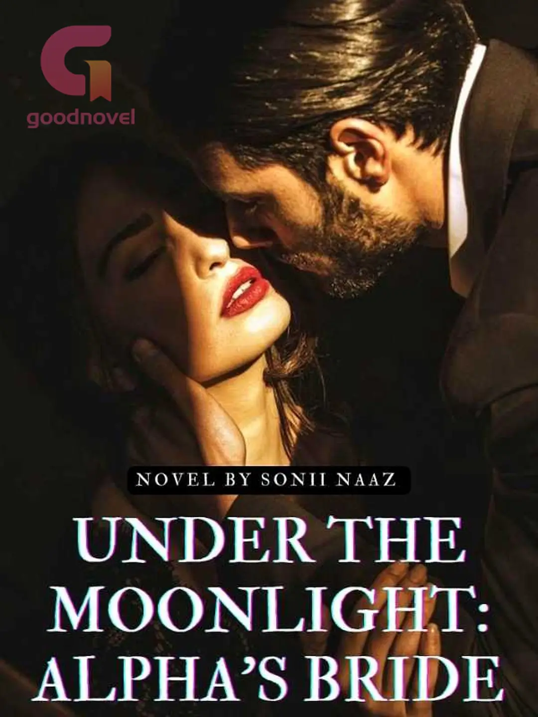 Under The Moonlight: Alpha's Bride - Read Online Free by Sonii Naaz | GoodNovel