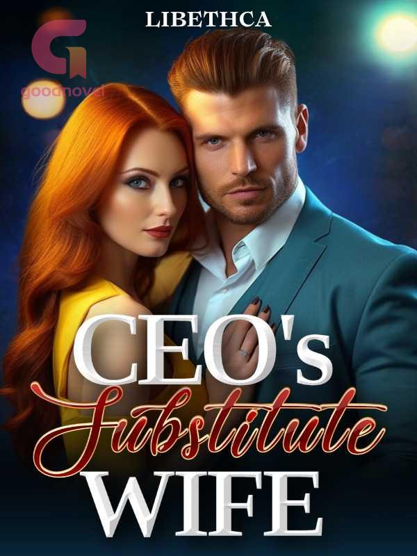 CEO's Substitute Wife PDF & Novel Online by LibethCa to Read for Free - Billionaire Stories ...