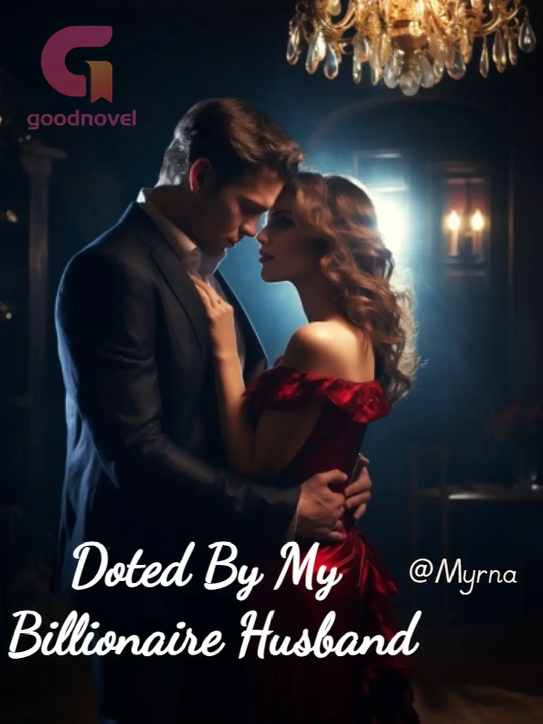 Doted by My Billionaire Husband - Read Online Free by Lana Mora | GoodNovel