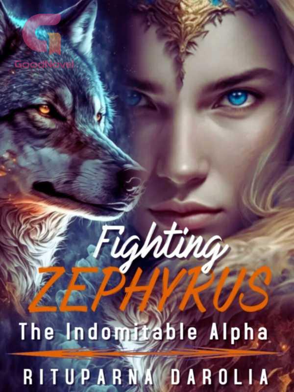 Fighting Zephyrus-The Indomitable Alpha (Overpowered Series) PDF ...