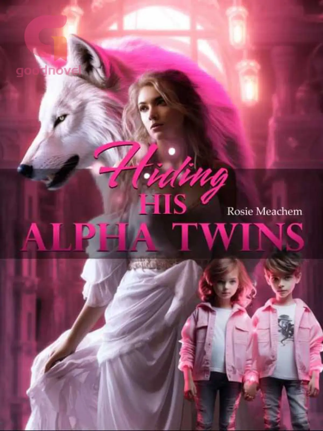 Free Prologue of Hiding His Alpha Twins Online | GoodNovel
