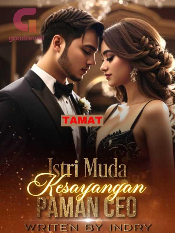 Istri Muda Kesayangan Paman CEO PDF & Novel Online dari INDRY untuk Dibaca Gratis - CEO Cerita ...