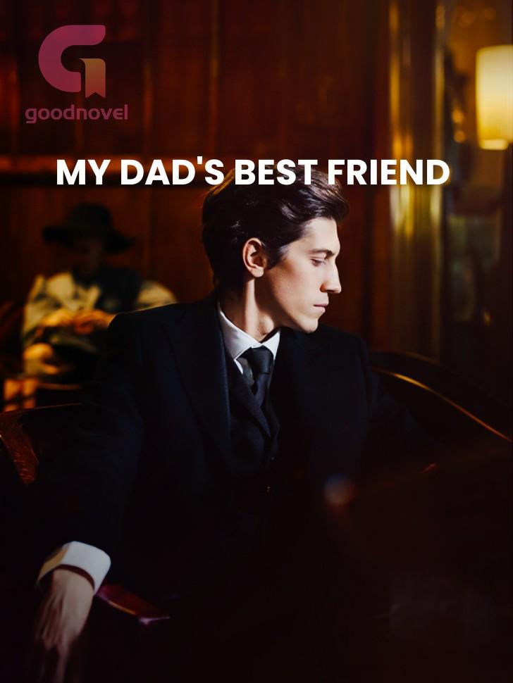 MY DAD'S BEST FRIEND PDF & Novel Online by Naelyka to Read for Free - Billionaire Stories ...
