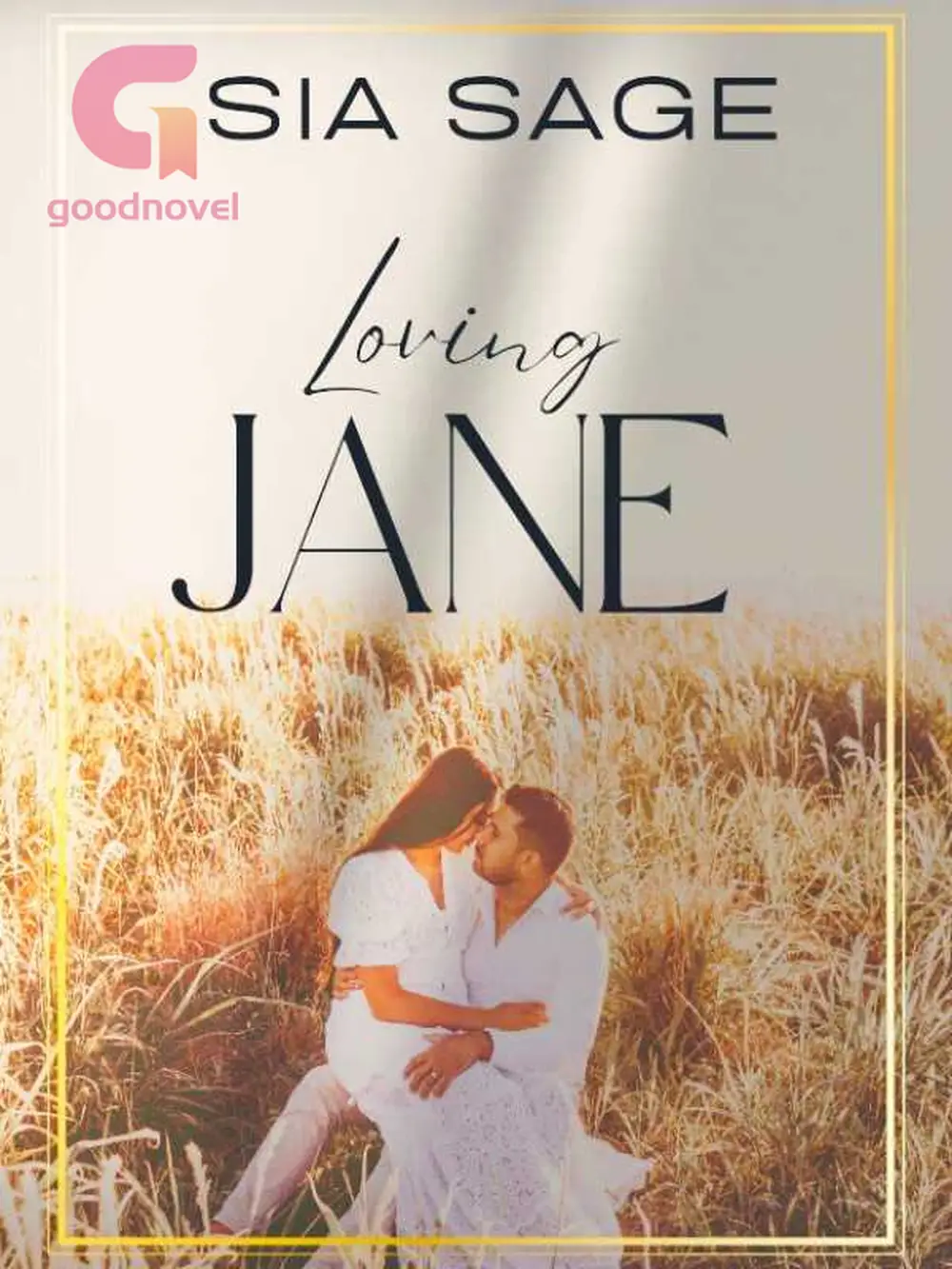 Loving Jane by Sia Sage Read Online - GoodNovel