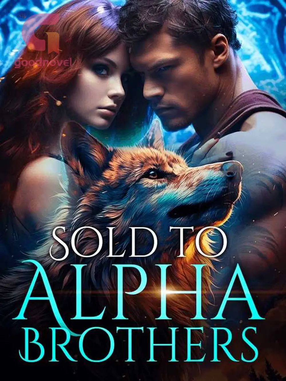 330 - Sold to Alpha Brothers - GoodNovel