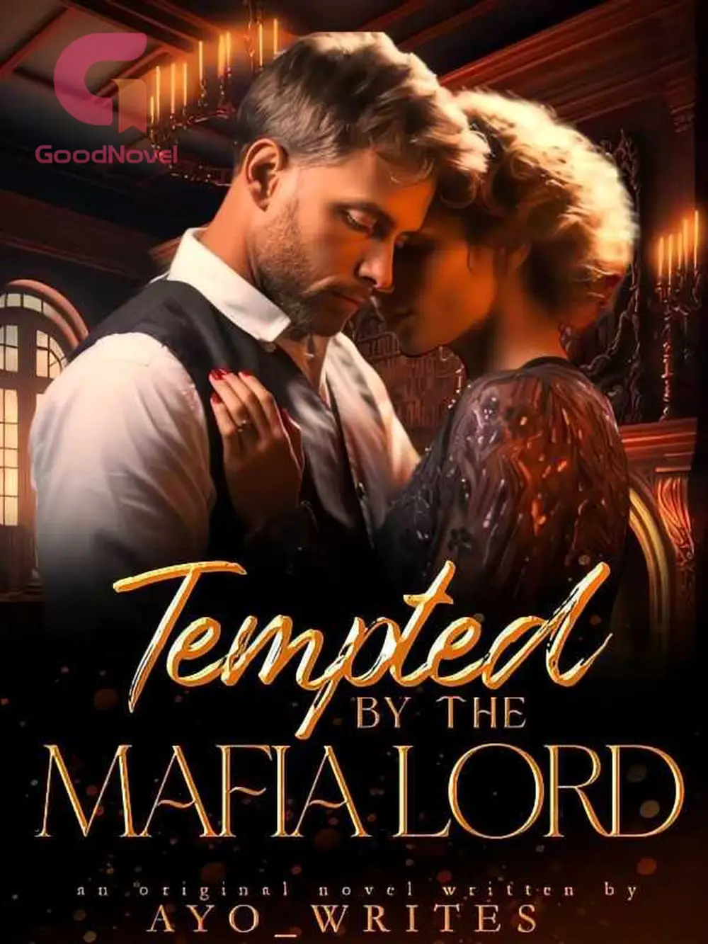 Tempted by the Mafia Lord by Ayo_Writes Read Online Free - GoodNovel