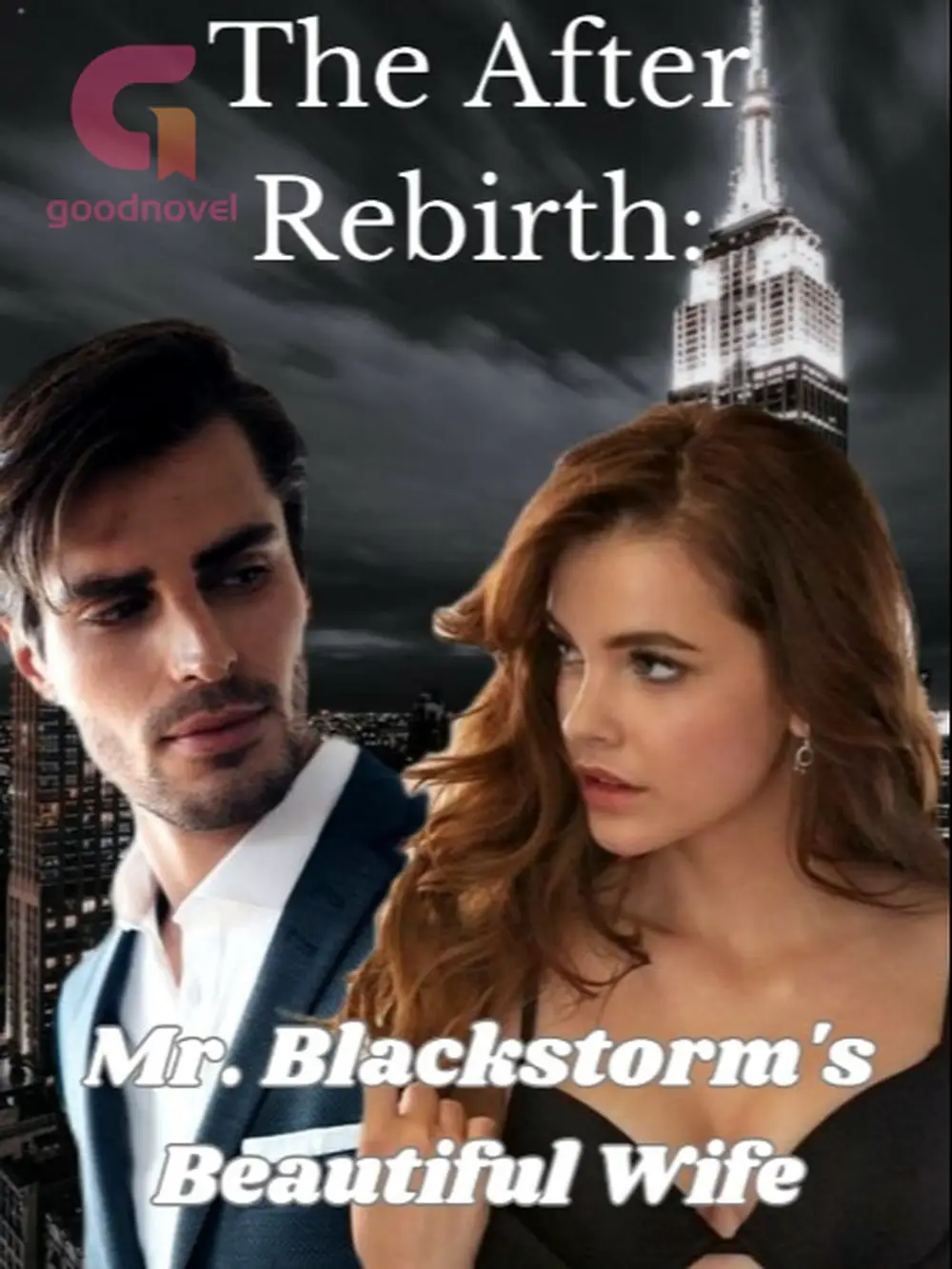 The After Rebirth: Mr. Blackstorm's Beautiful Wife by Black Knight Read Online Free - GoodNovel
