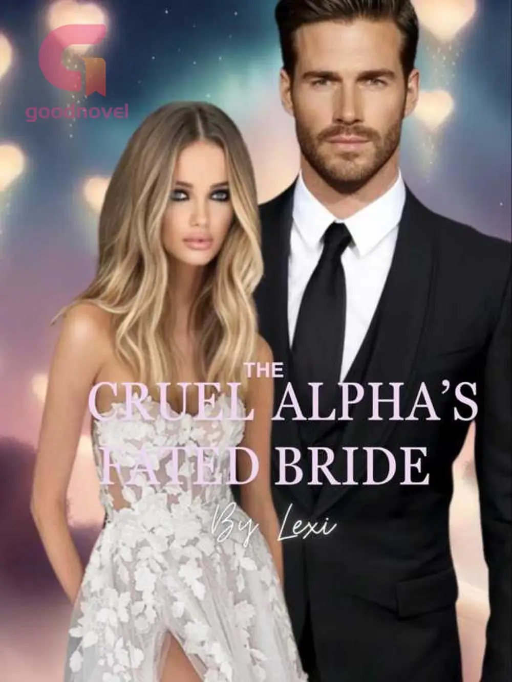 The Cruel Alpha's Fated Bride by Lexi Read Online Free - GoodNovel