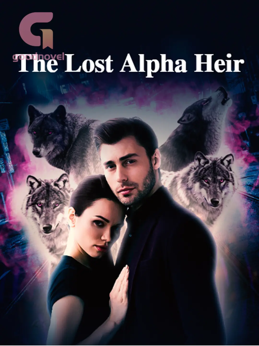 The Lost Alpha Heir - Read Online Free by Cambria Covell | GoodNovel
