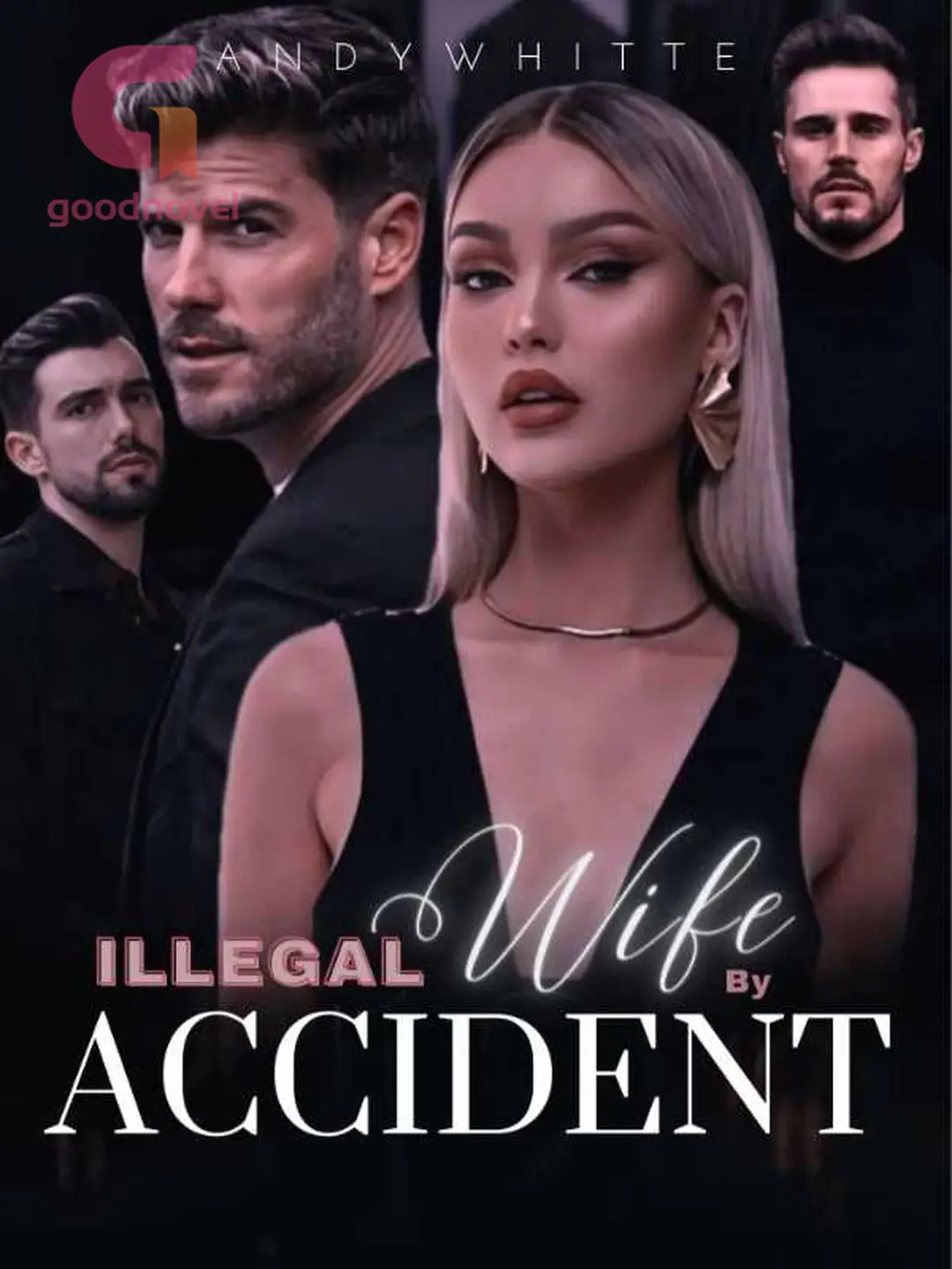 CXXVIII - Breaking Point - illegal Wife by Accident - GoodNovel
