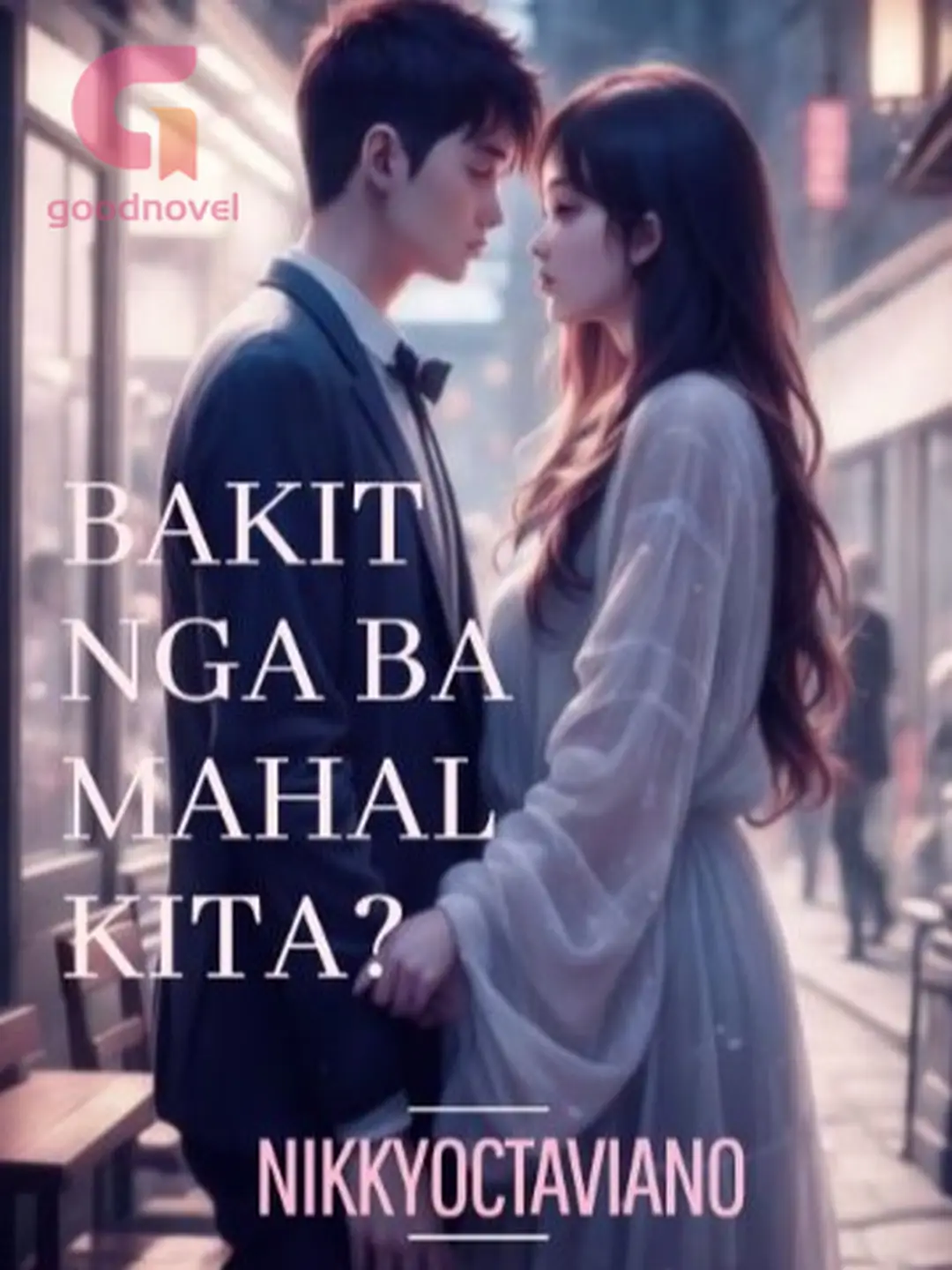 38 - BAKIT NGA BA MAHAL KITA? - GoodNovel