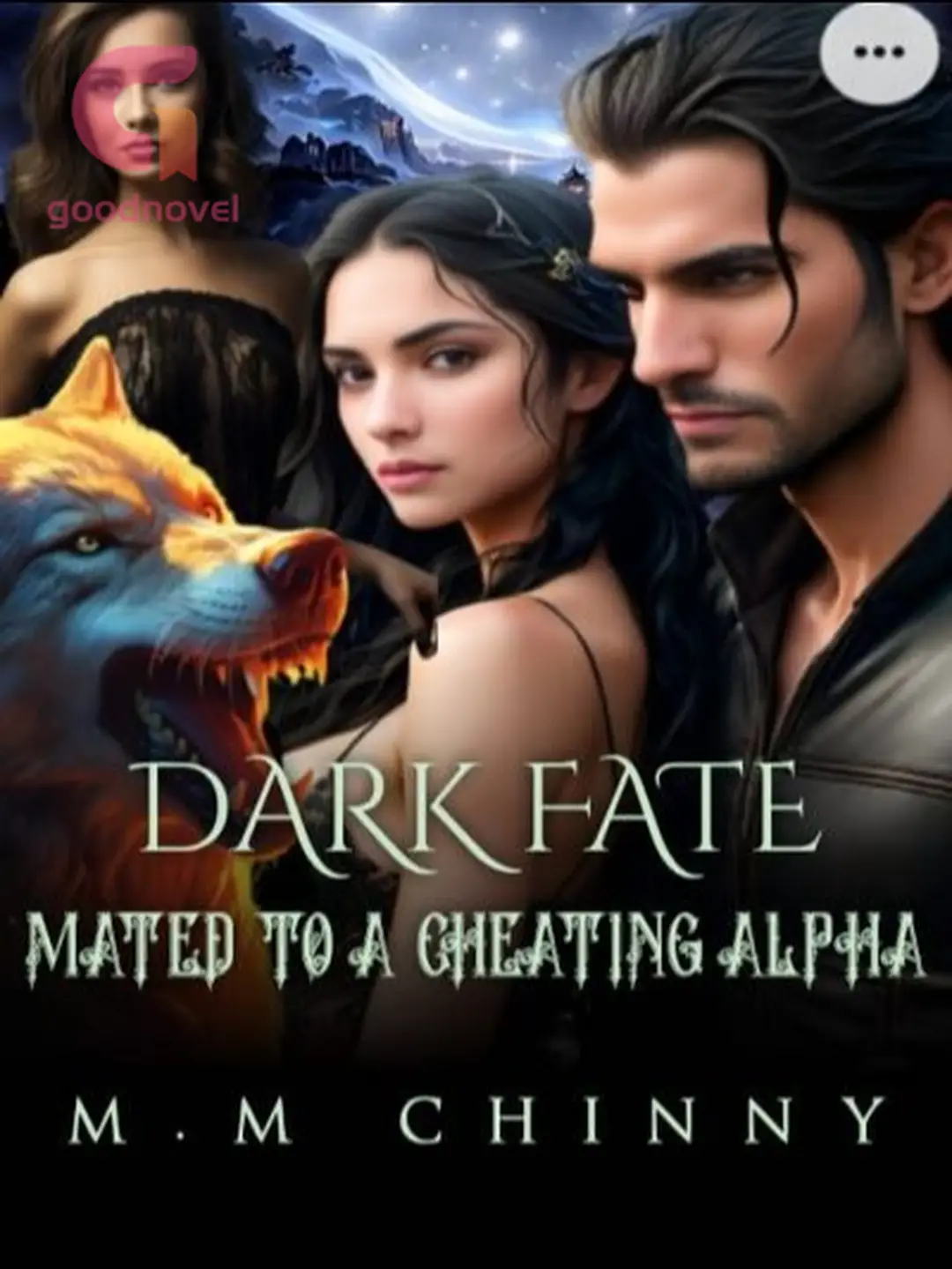 Dark Fate; Mated To A Cheating Alpha - Read Online Free by M.M Chinny | GoodNovel