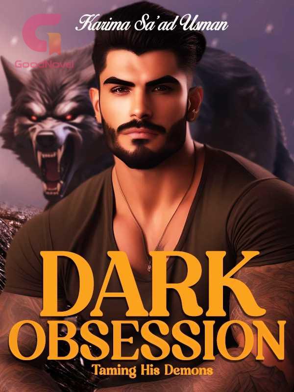 Dark Obsession: Taming His Demons PDF & Novel Online by Karima Sa'ad Usman to Read for Free ...