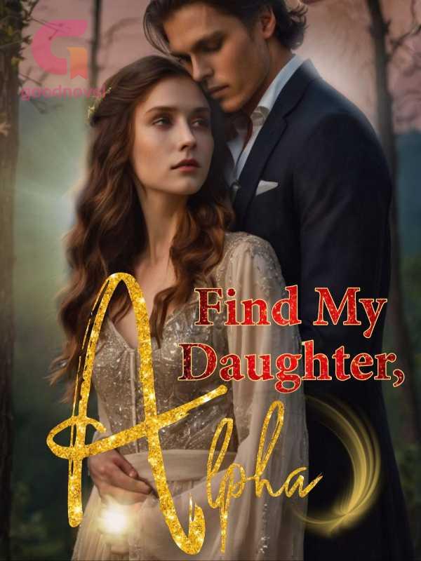 FIND MY DAUGHTER, ALPHA PDF & Novel Online by Tita Rosianti to Read for Free - Werewolf Stories ...