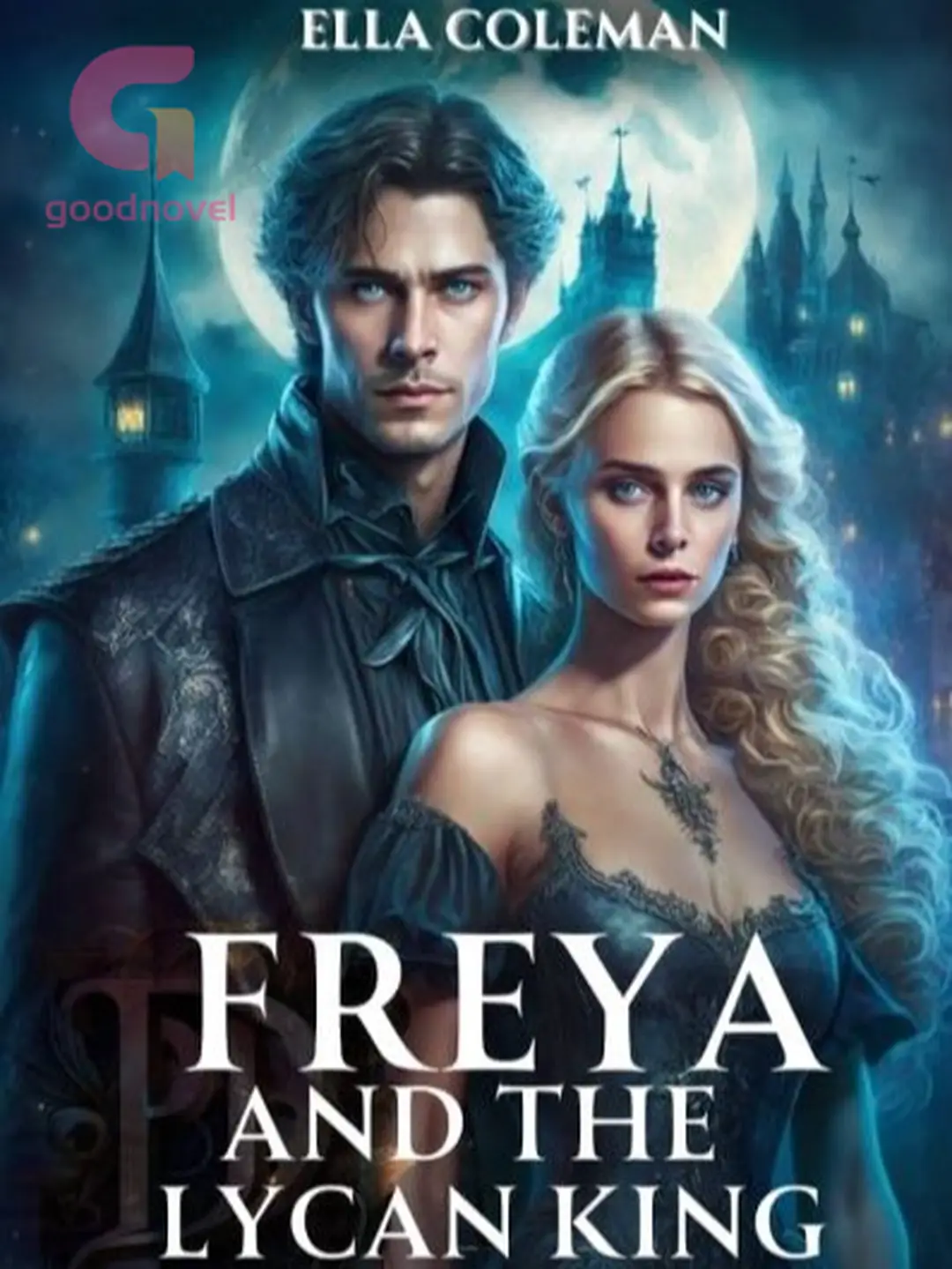 Free Chapter 1 of Freya And The Lycan King Online | GoodNovel