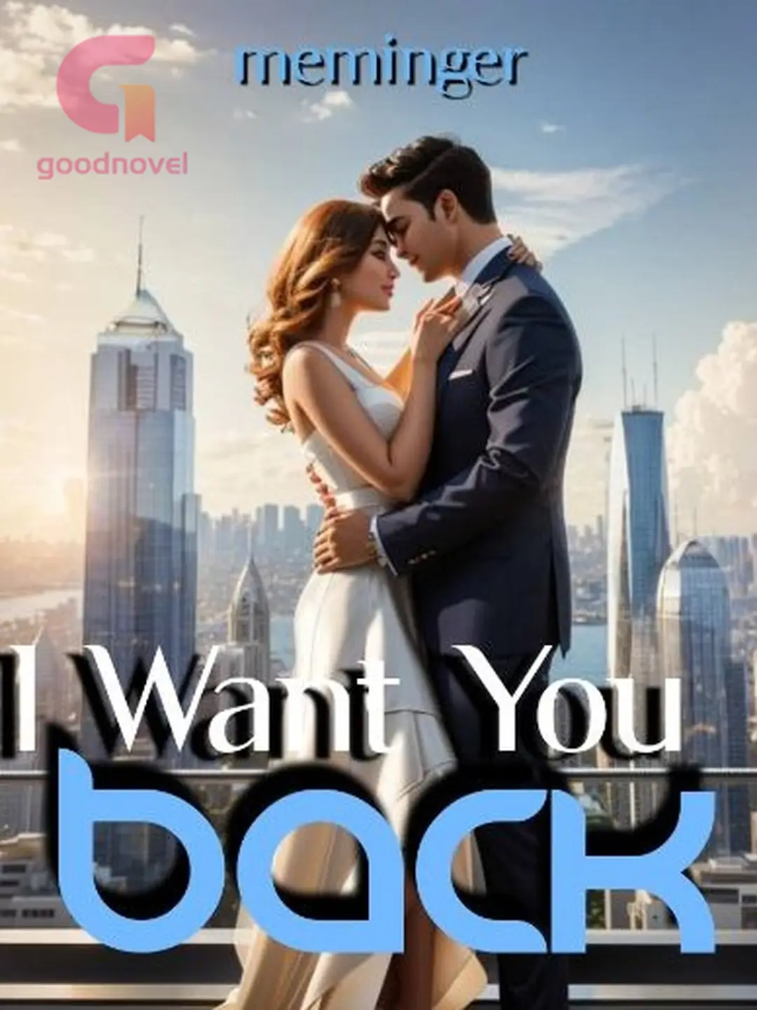 Chapter 741 - I Want You Back - GoodNovel