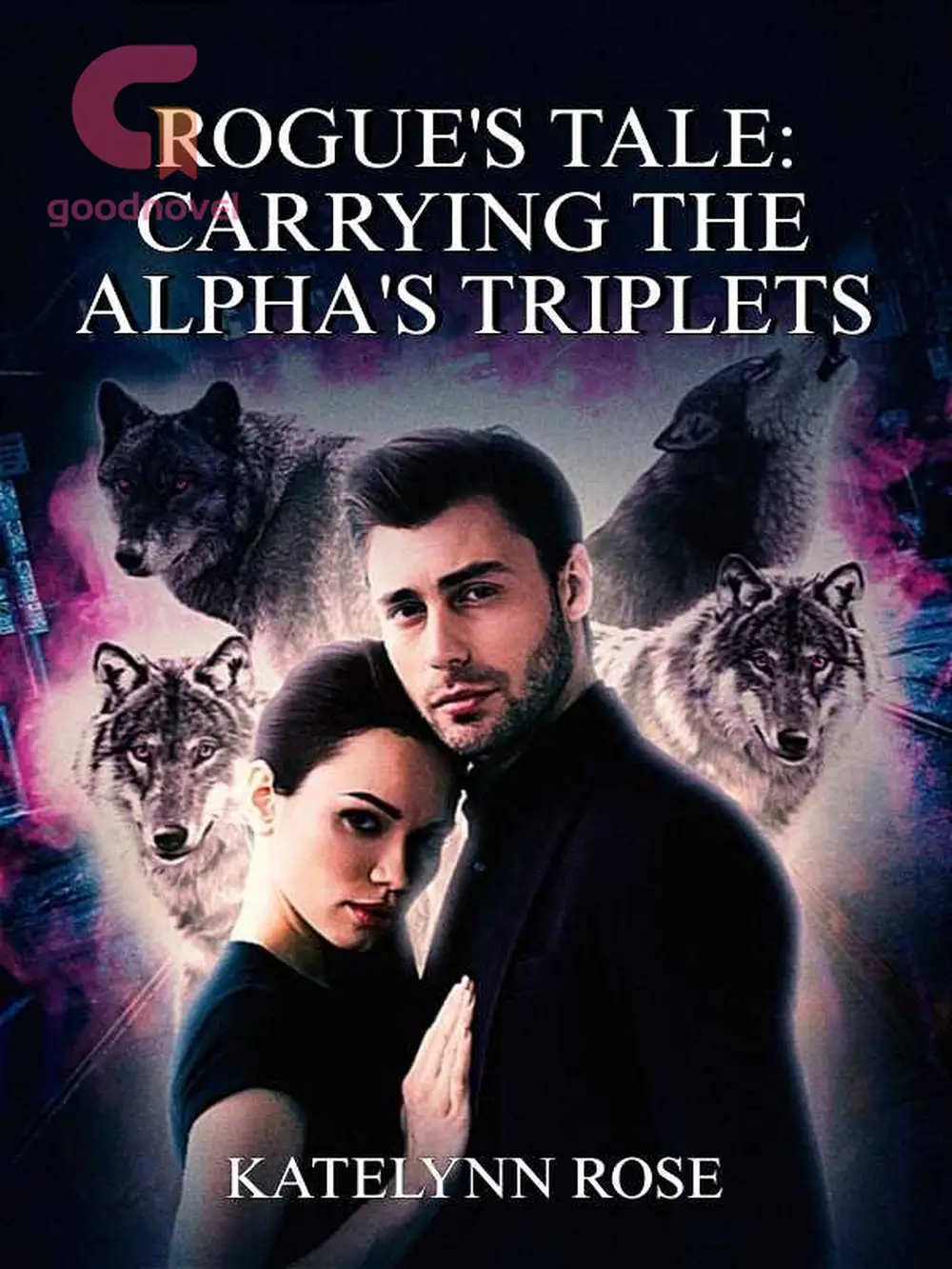 Rogue's Tale: Carrying The Alpha's Triplets by Katelynn Rose Read Online - GoodNovel