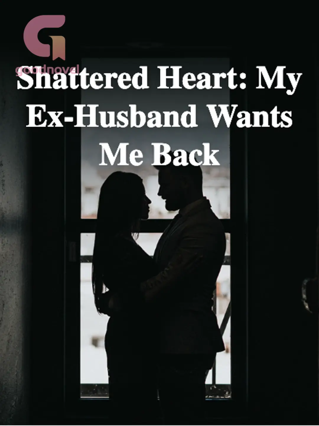 Shattered Heart: My Ex-Husband Wants Me Back - Read Online Free by Coral Levia | GoodNovel