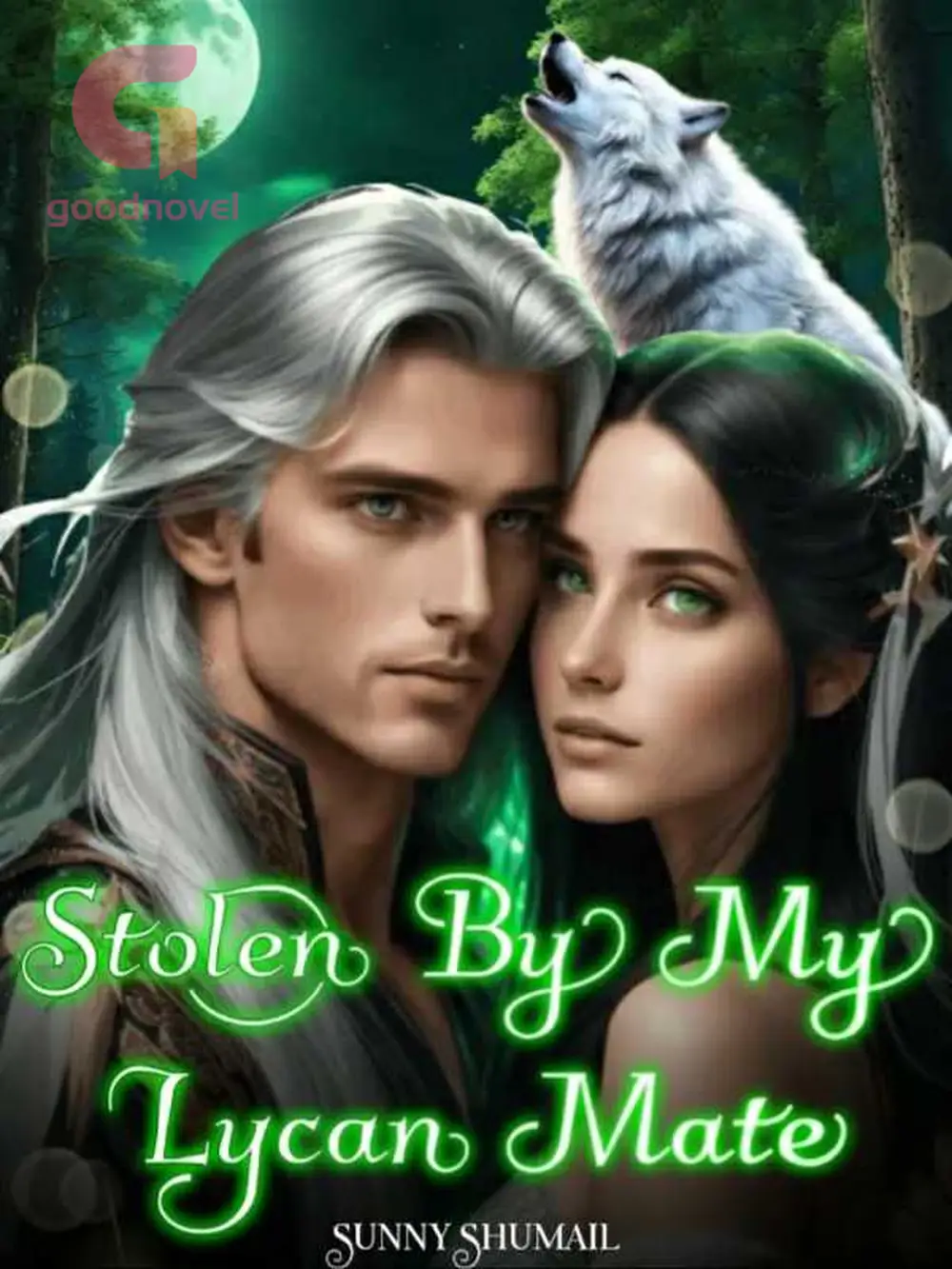 Stolen By My Lycan Mate by Sunny Read Online Free - GoodNovel