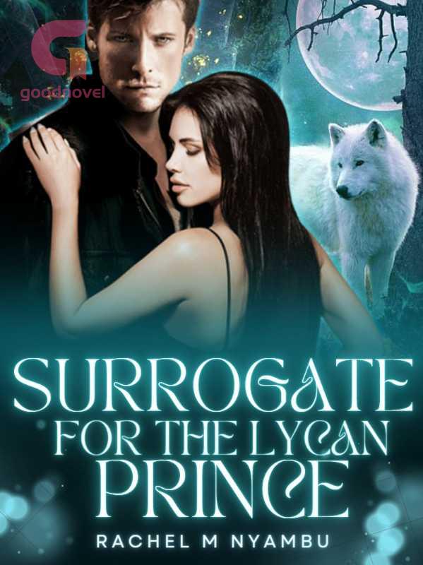 Surrogate for the Lycan Prince PDF & Novel Online by Rachel M Nyambu to Read for Free - Werewolf ...