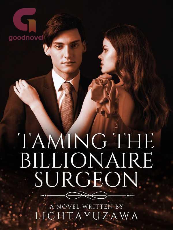 Taming The Billionaire Surgeon PDF at Novel Online ni LichtAyuzawa na Babasahin nang Libre ...