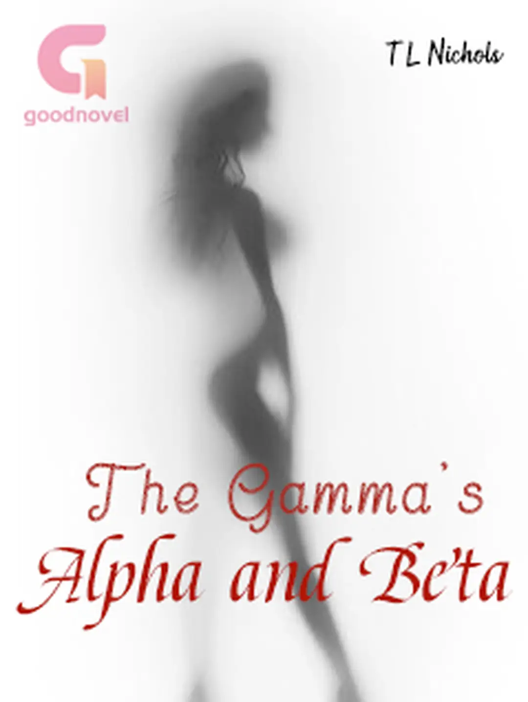 Chapter 8 - The Gamma's Alpha and Beta - GoodNovel