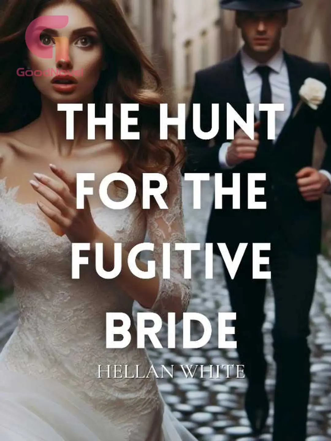 The Hunt For The Fugitive Bride by Hellan white Read Online Free ...