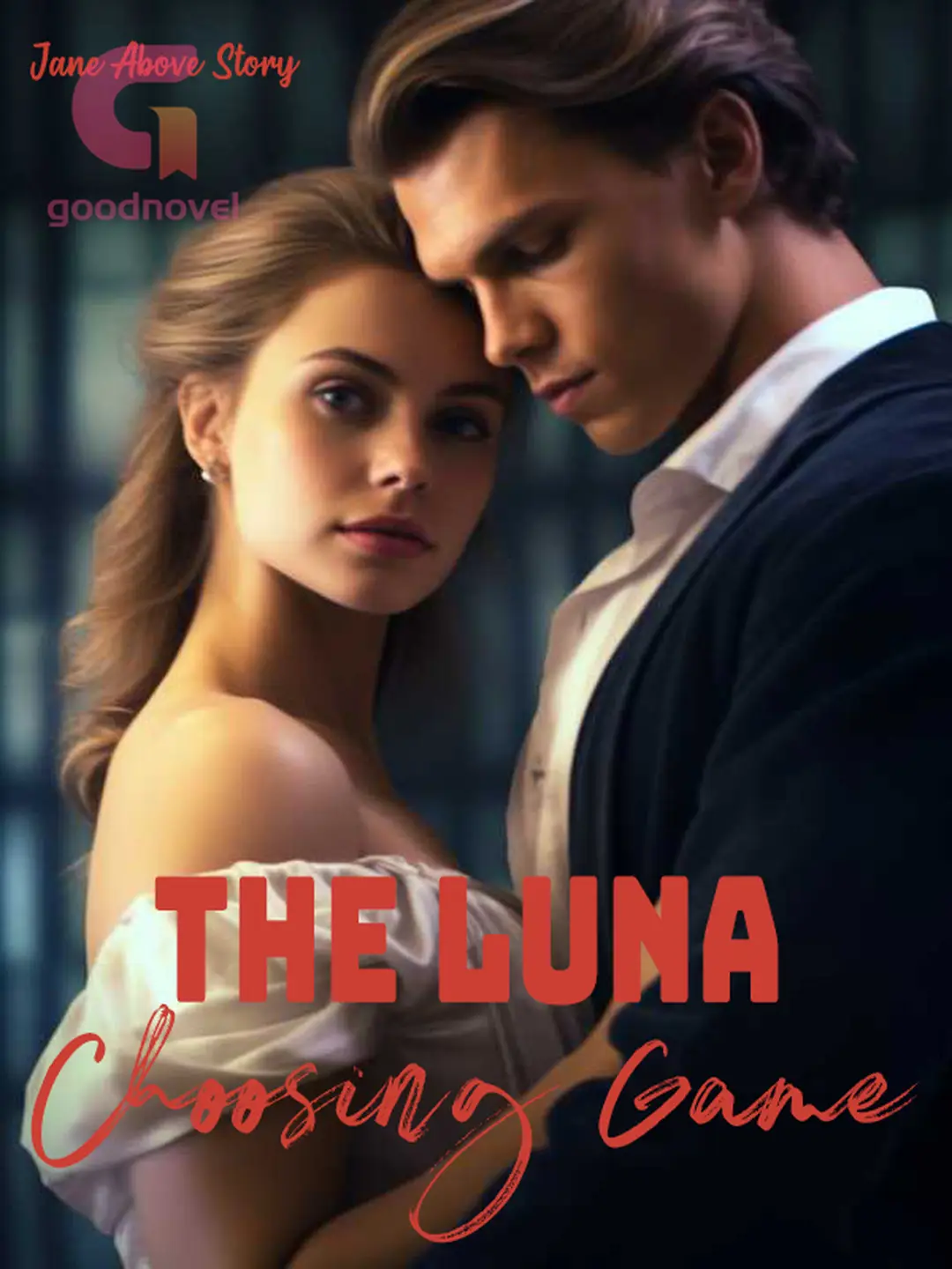 The Luna Choosing Game by Jane Above Story Read Online Free - GoodNovel