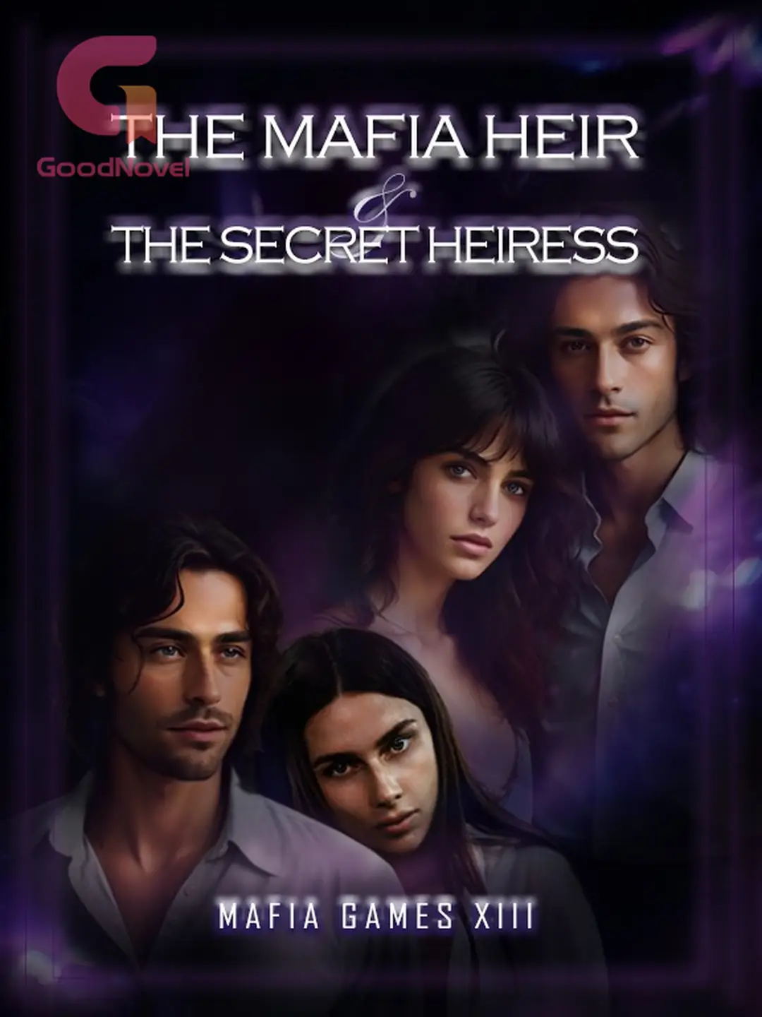 The Mafia Heir & The Secret Heiress [Mafia Games XIII] - Read Online Free by M.Z. Mauve | GoodNovel
