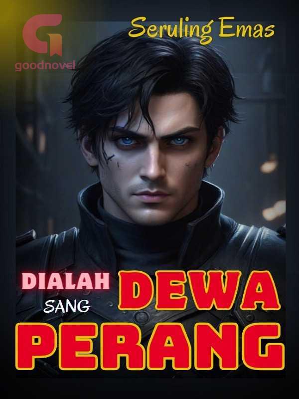 DIALAH SANG DEWA PERANG PDF & Novel Online dari Seruling Emas untuk Dibaca Gratis - Urban Cerita ...