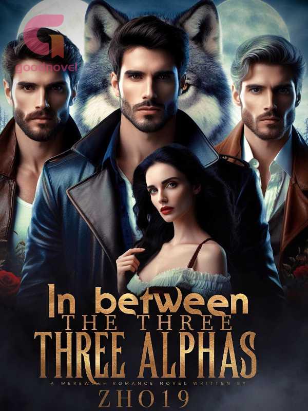 In Between The Three Alphas PDF & Novel Online by KH019 to Read for Free - Werewolf Stories ...